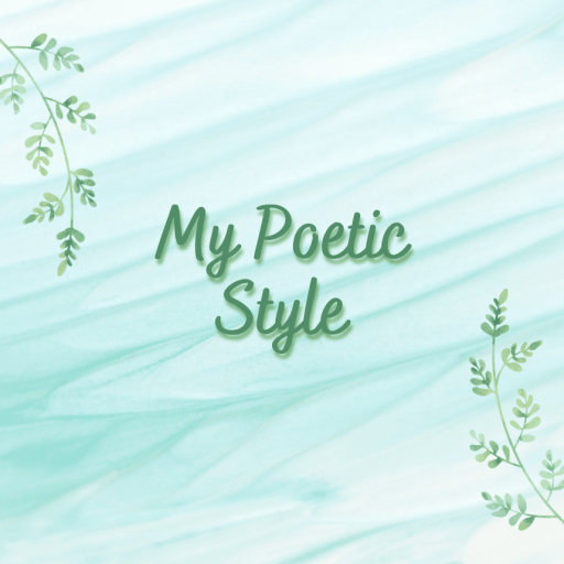 My Poetic Style – Introvert who loves writing poetry